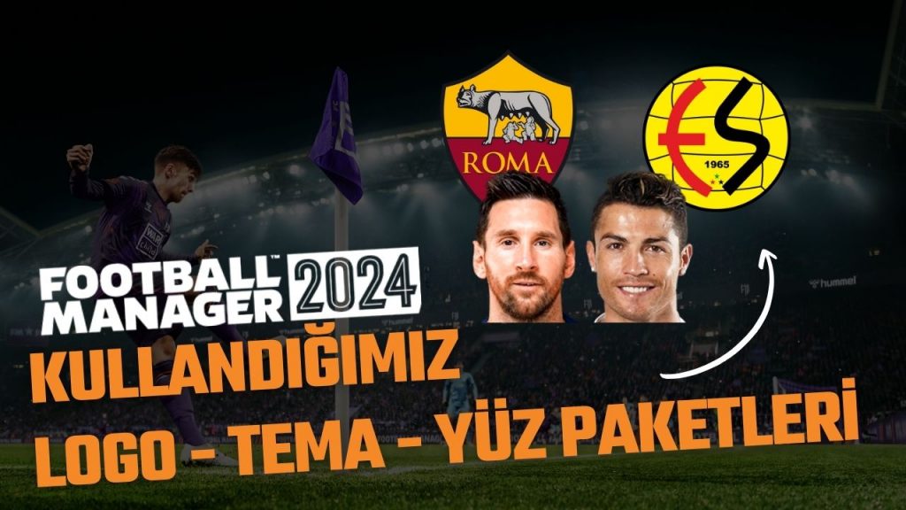 FM 2024 Kullandığımız Logo – Tema ve Yüz Paketleri | Fmhikayeleri ...